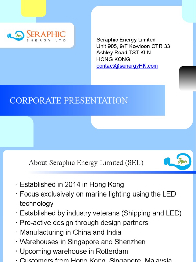 Corporate Presentation: Seraphic Energy Limited Unit 905, 9/F Kowloon ...