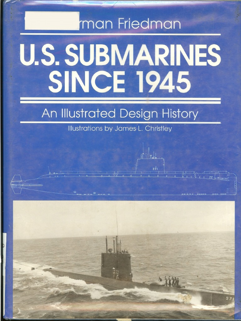 (Naval Institute Press) - U.S. Submarines Since 1945 - An Illustrated ...