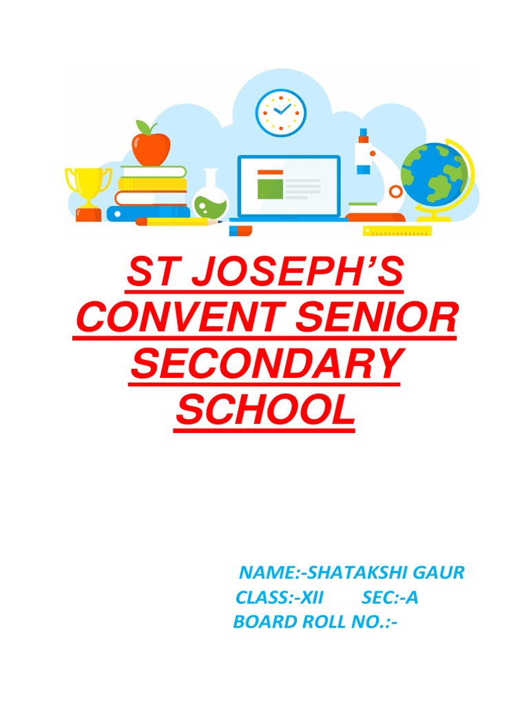 ST Joseph'S Convent Senior Secondary School: Name:-Shatakshi Gaur Class ...