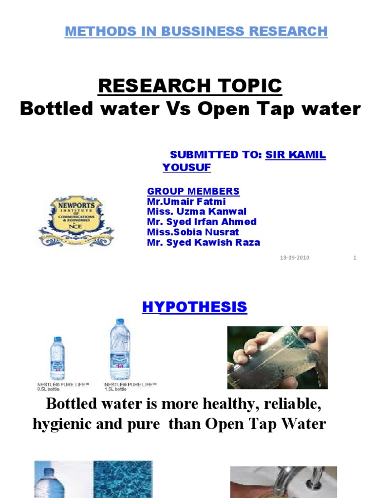 Research Topic Bottled Water Vs Open Tap Water: Methods in Bussiness ...