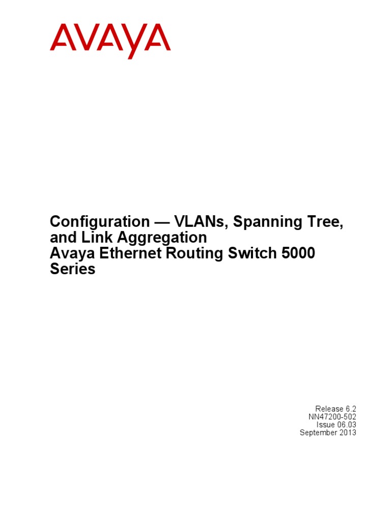 NN47200-502 06 03 Configuration VLANs Spanning Tree Link Aggregation ... NN47200-502 06 03 Configuration VLANs Spanning Tree Link Aggregation ...