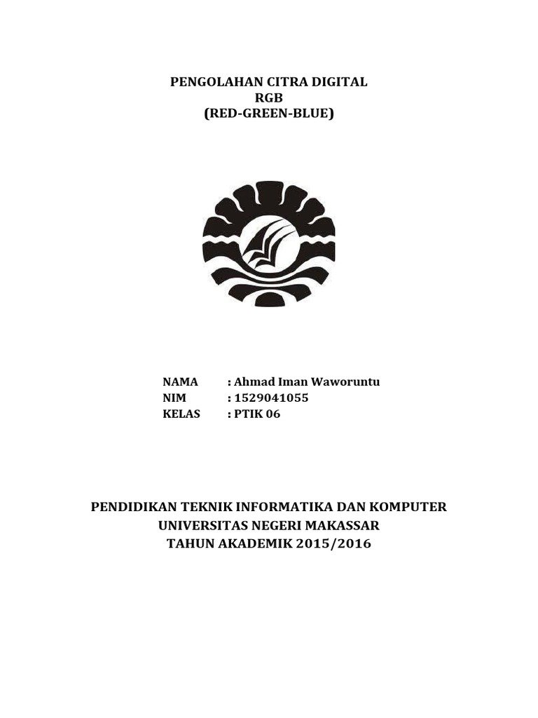 Pengolahan Citra Digital RGB (Red-Green-Blue) : Nama: Ahmad Iman ...