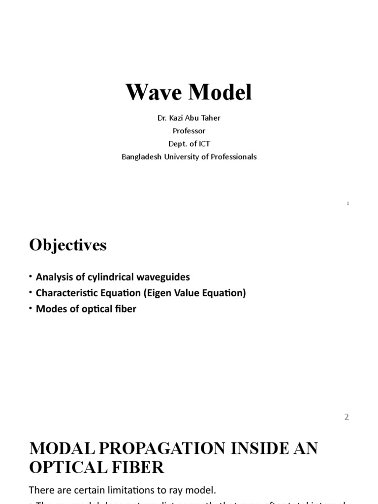 Wave Model: Dr. Kazi Abu Taher Professor Dept. of ICT Bangladesh University of Professionals ...