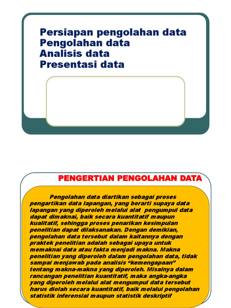 Persiapan Pengolahan Data Pengolahan Data Analisis Data Presentasi Data ...