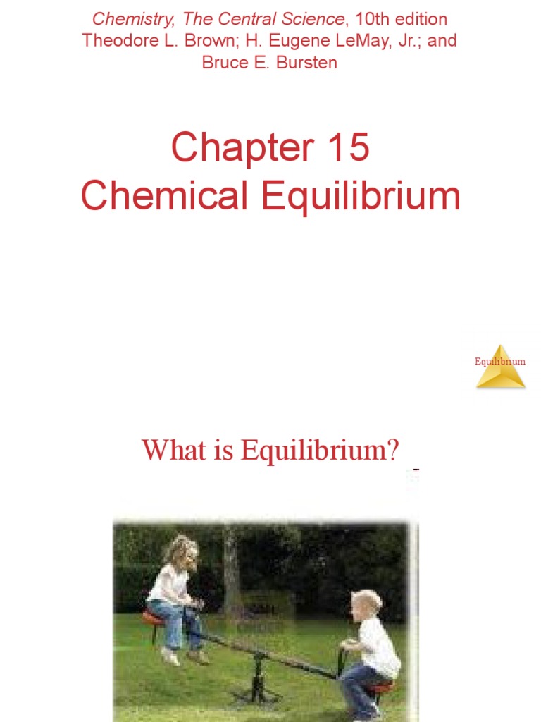 Chemical Equilibrium: Theodore L. Brown H. Eugene Lemay, Jr. and Bruce ...