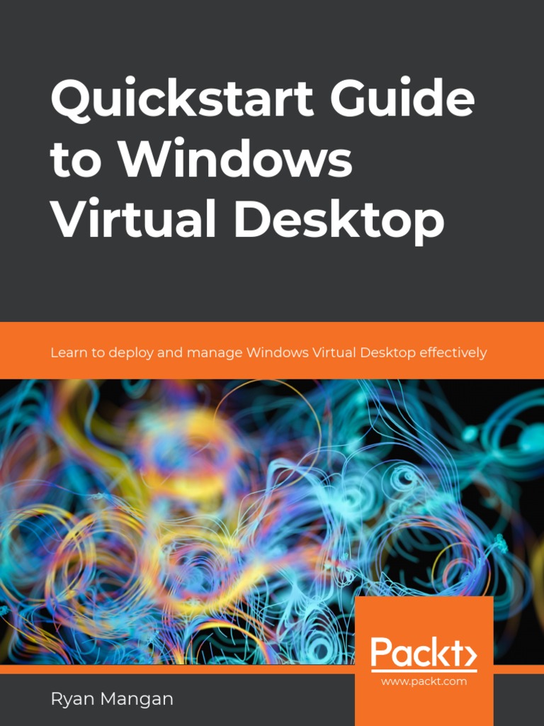 Quickstart Guide To Windows Virtual Desktop: Ryan Mangan | PDF | Desktop Virtualization | Remote ...