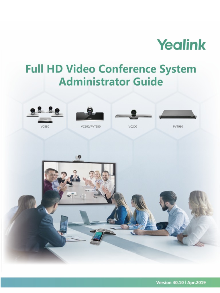 Yealink Full HD Video Conferencing System Administration Guide V40.10 ...