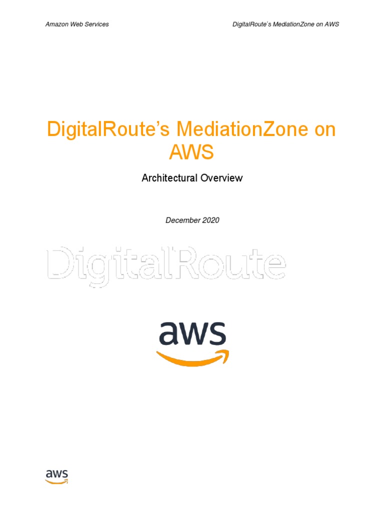 Digitalroute'S Mediationzone On Aws: Architectural Overview | PDF | Amazon Web Services | Cloud ...