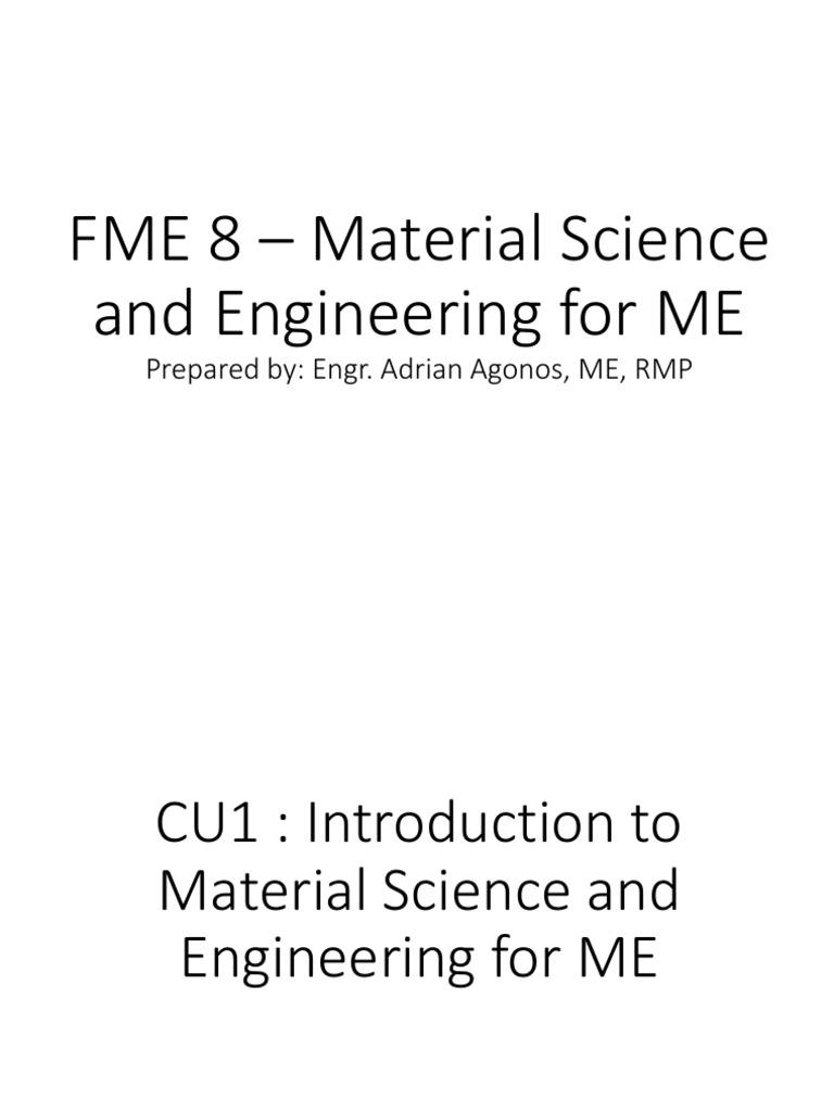 FME 8 - Material Science and Engineering For ME: Prepared By: Engr ...