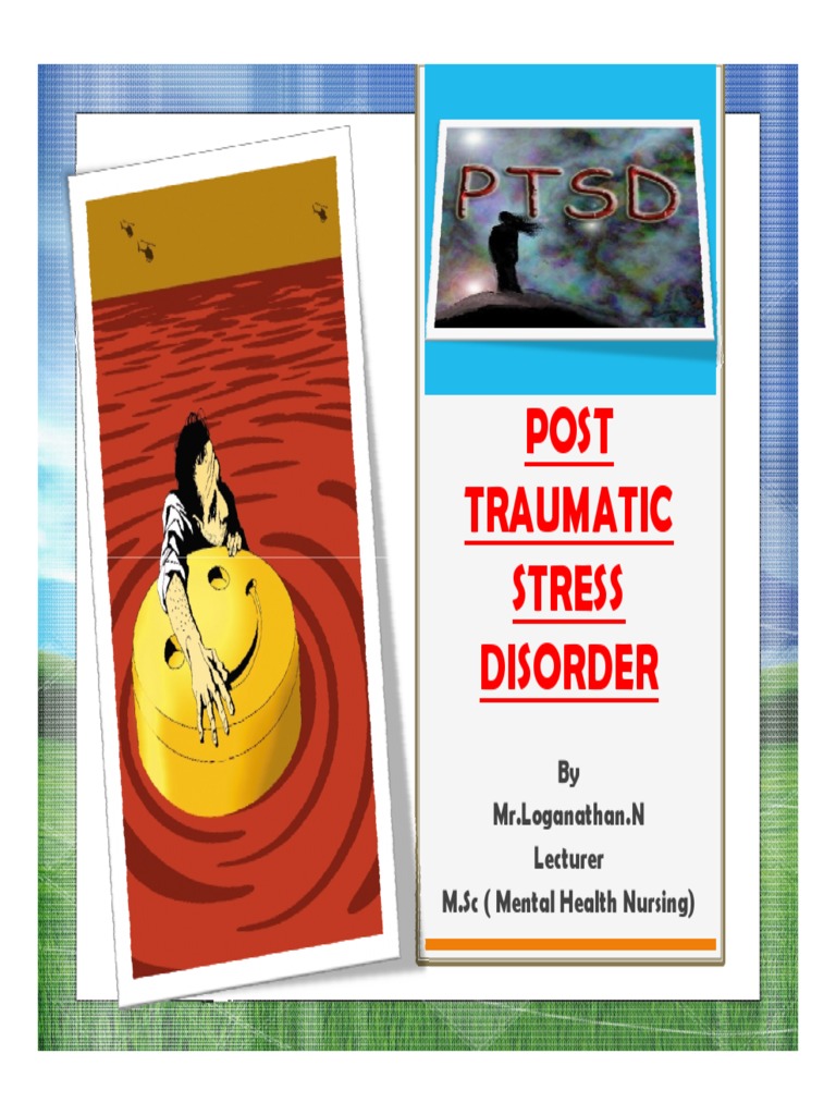 Post Traumatic Stress Stress Disorder: by MR - Loganathan.N Lecturer M ...