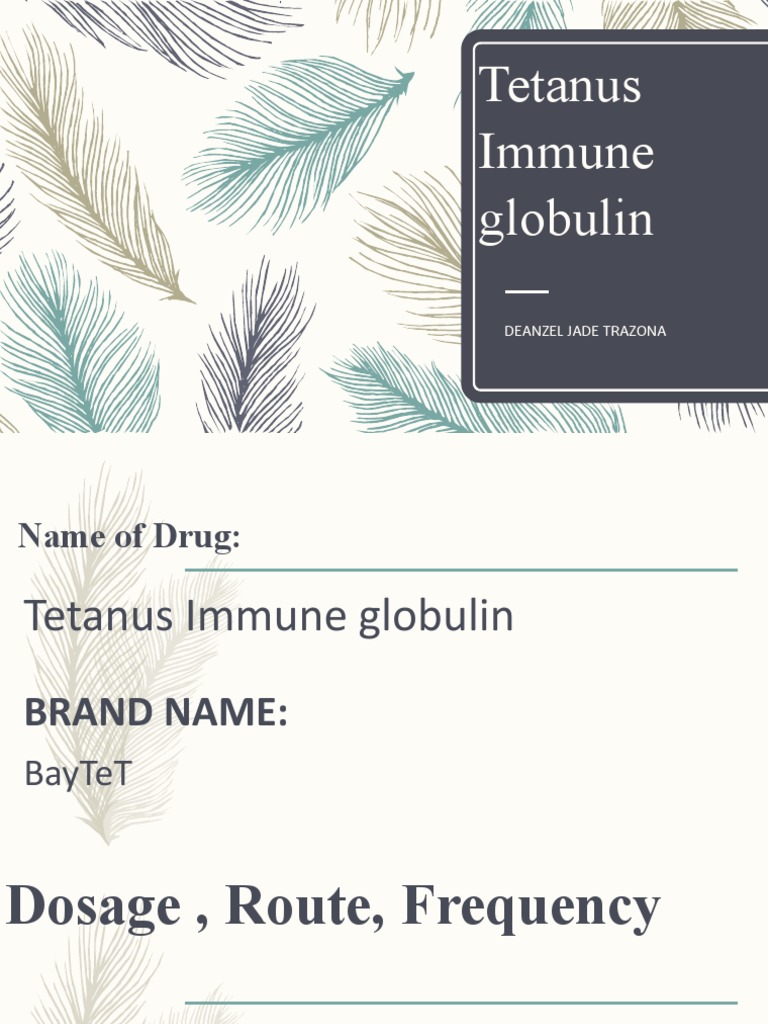 Tetanus Immune Globulin: Deanzel Jade Trazona | PDF