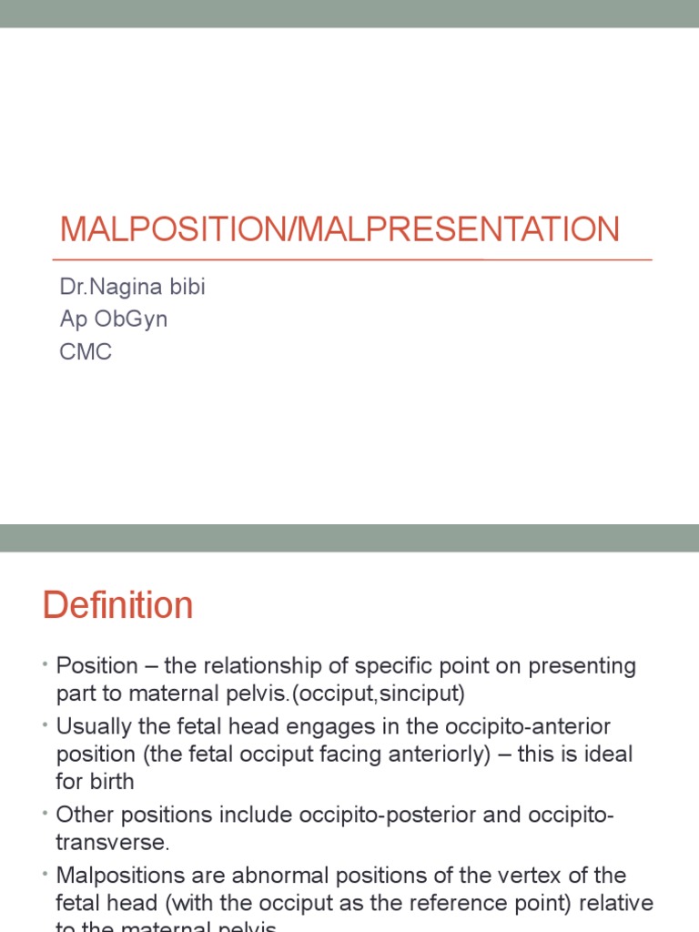 Malposition/Malpresentation: DR - Nagina Bibi Ap Obgyn CMC | PDF | Human Pregnancy | Childbirth