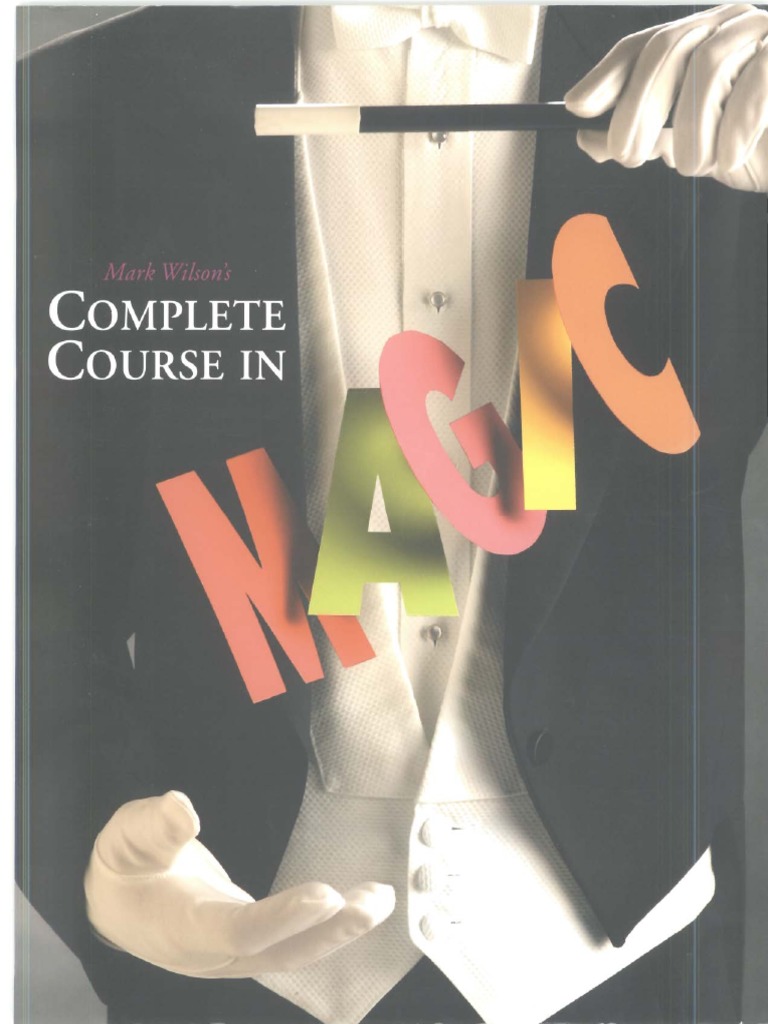 Mark Wilson's Complete Course in Magic (PDFDrive) | PDF