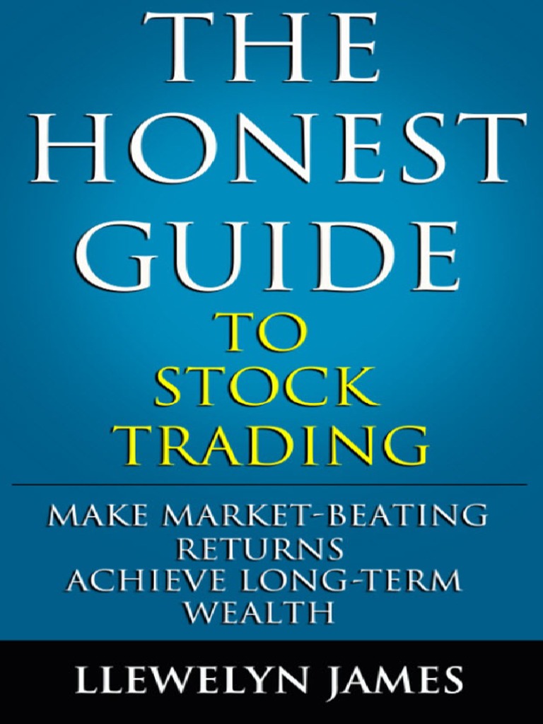 The Honest Guide To Stock Trading Make Market-Beating Returns. Achieve ...