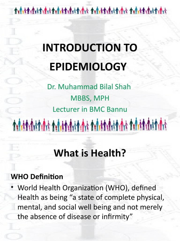 Introduction To Epidemiology: Dr. Muhammad Bilal Shah MBBS, MPH ...