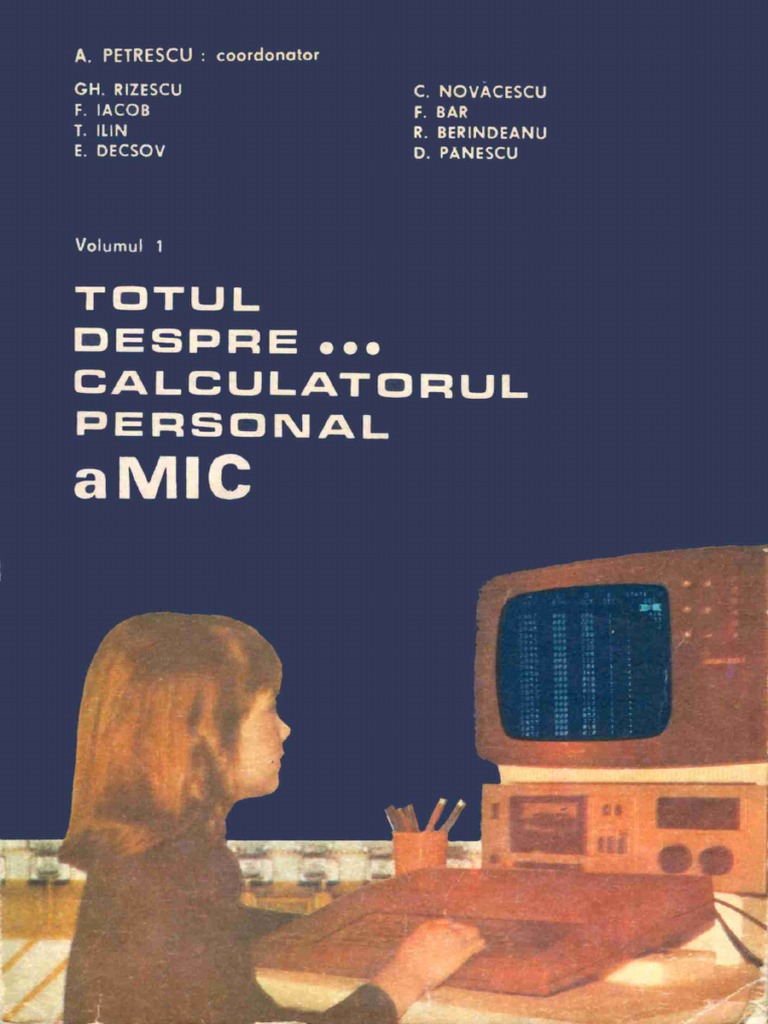 Totul Despre Calculatorul Personal AMIC Vol 1 | PDF