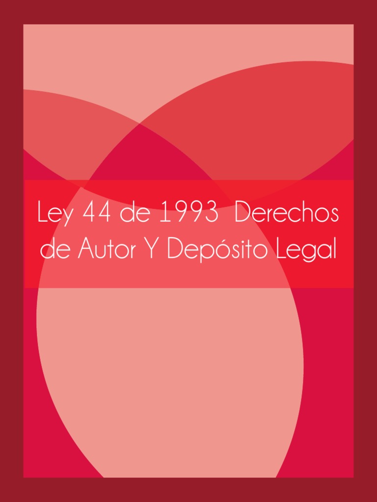 Ley 44 de 1993 Derechos Autor Deposito Legal | PDF | Derechos de autor ...