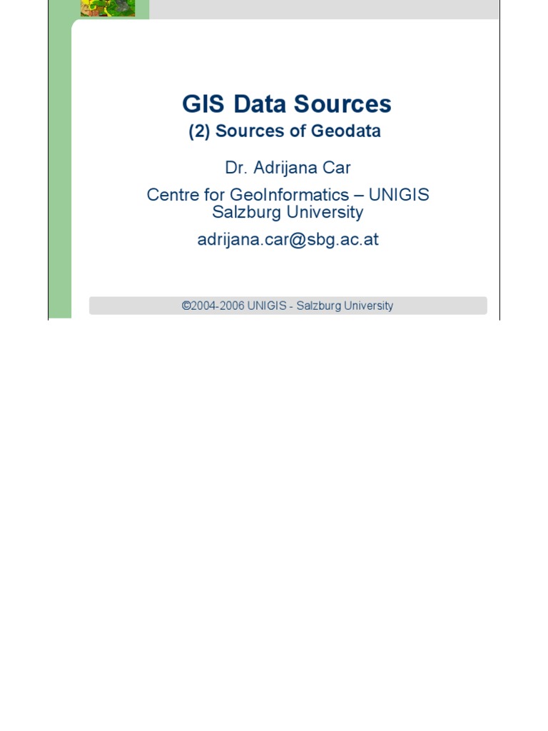 Gis Data Sources: Dr. Adrijana Car Centre For Geoinformatics - Unigis ...