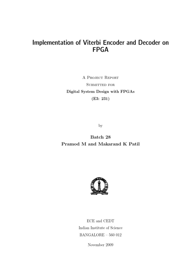 Implementation of Viterbi Encoder and Decoder On Fpga: Batch 28 Pramod M and Makarand K Patil ...