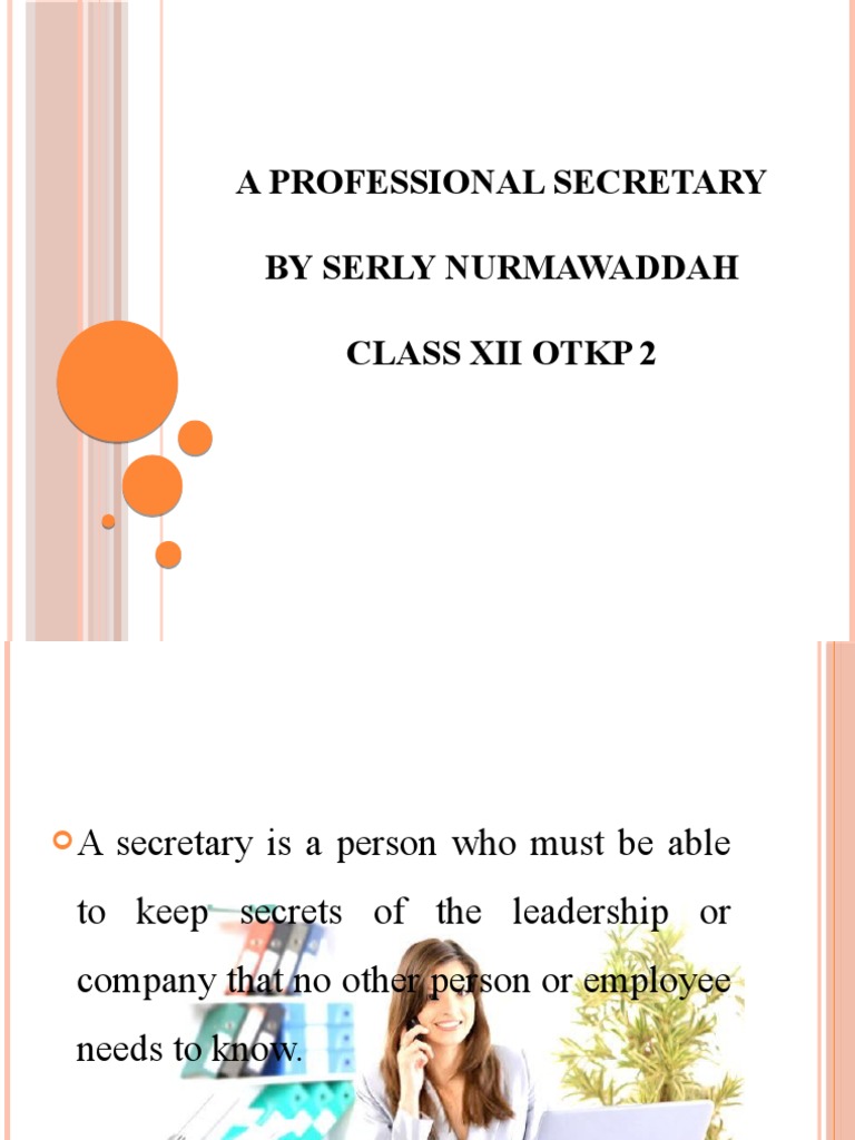 A Professional Secretary by Serly Nurmawaddah Class Xii Otkp 2 | PDF | Business | Self-Improvement