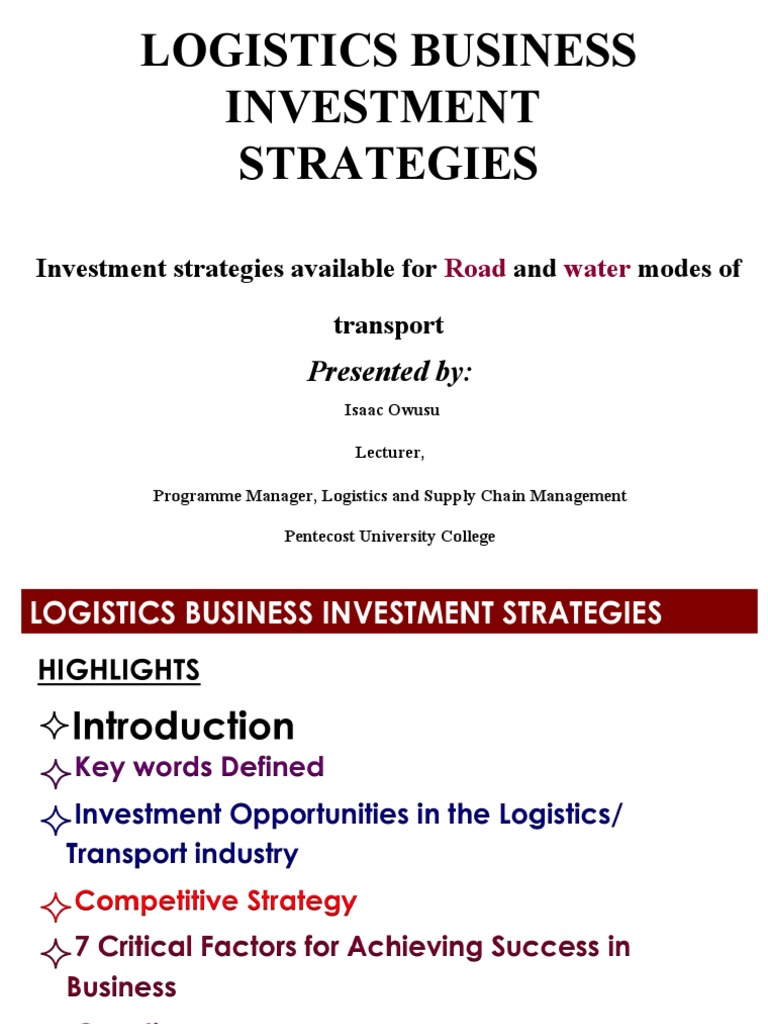 Logistics Business Investment Strategies: Presented by | PDF ...