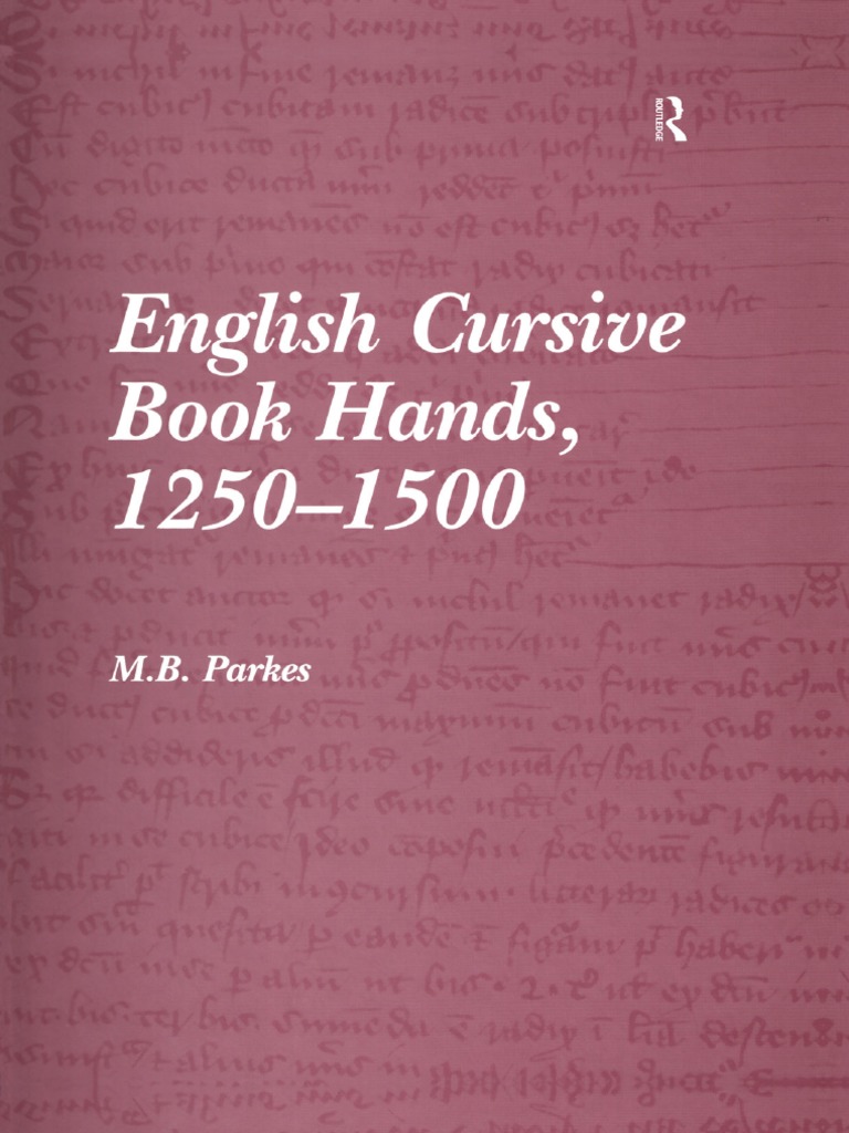 PARKES, M.B. English Cursive Book Hands, 1250-1500 | PDF | Manuscript ...