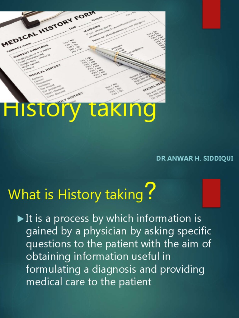 History Taking: DR Anwar H. Siddiqui | PDF | Patient | Diseases And ...