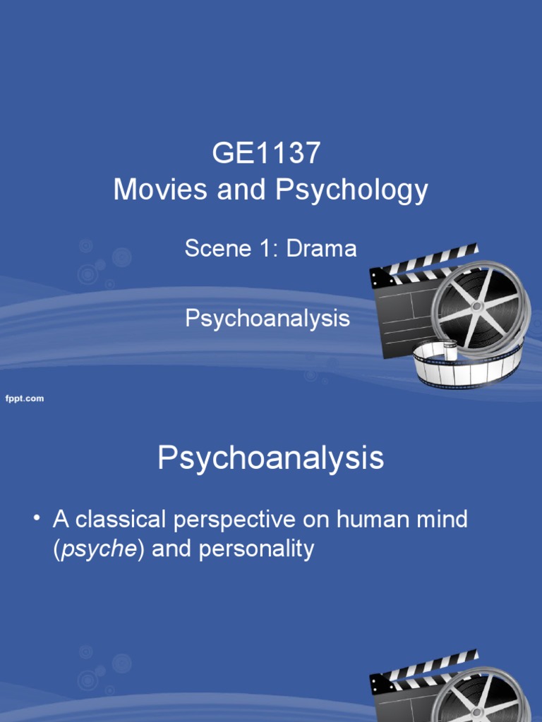 GE1137 Movies and Psychology: Scene 1: Drama Psychoanalysis | PDF | Id ...