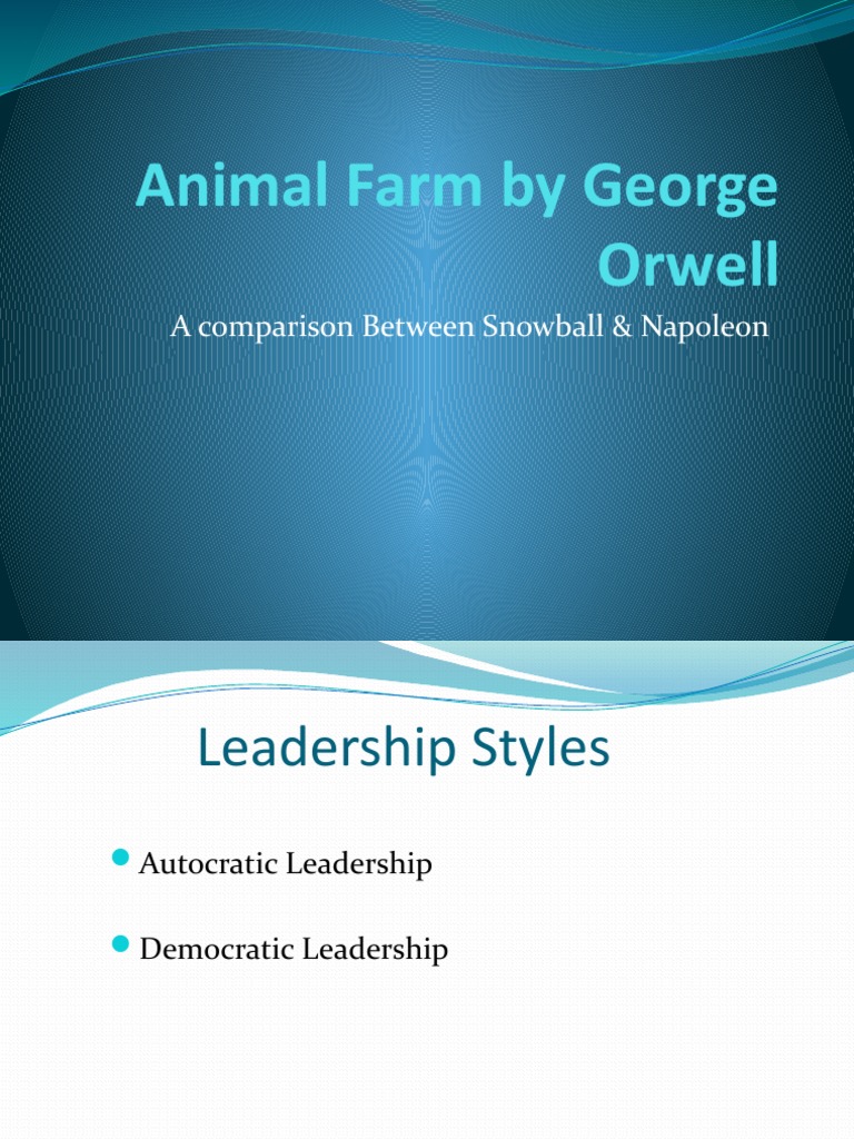 Animal Farm by George Orwell: A Comparison Between Snowball & Napoleon ...