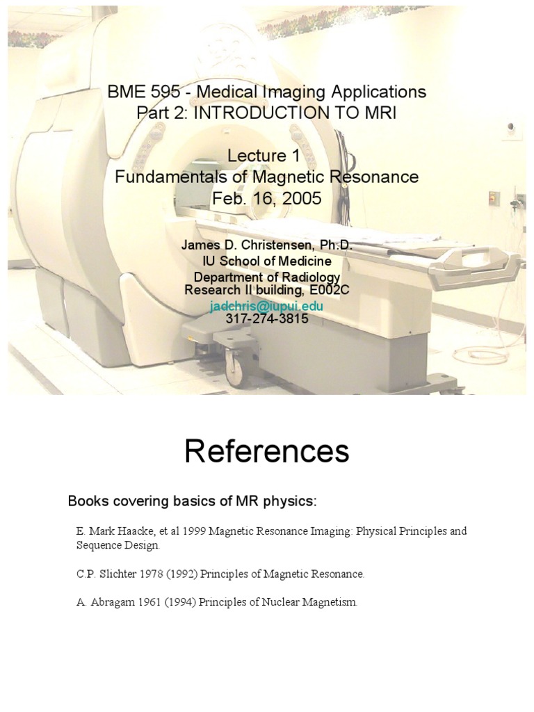 BME 595 - Medical Imaging Applications Part 2: Introduction To Mri ...