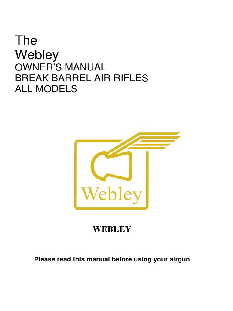 The Webley: Owner'S Manual Break Barrel Air Rifles All Models | PDF | Trigger (Firearms) | Rifle