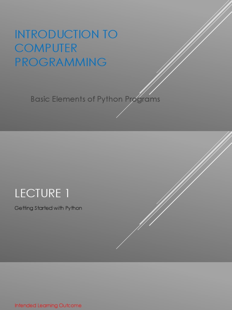 Introduction To Computer Programming: Basic Elements of Python Programs ...