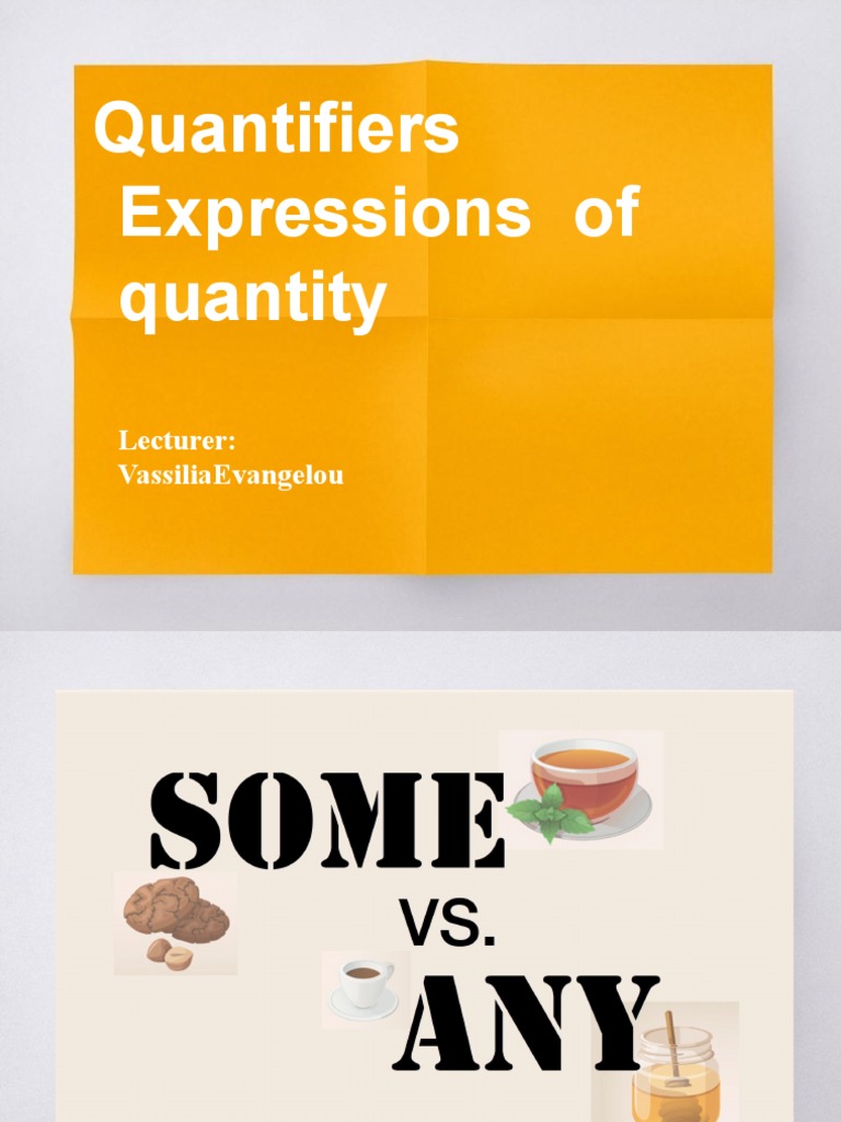 Quantifiers Expressions of Quantity: Lecturer: Vassiliaevangelou | PDF ...