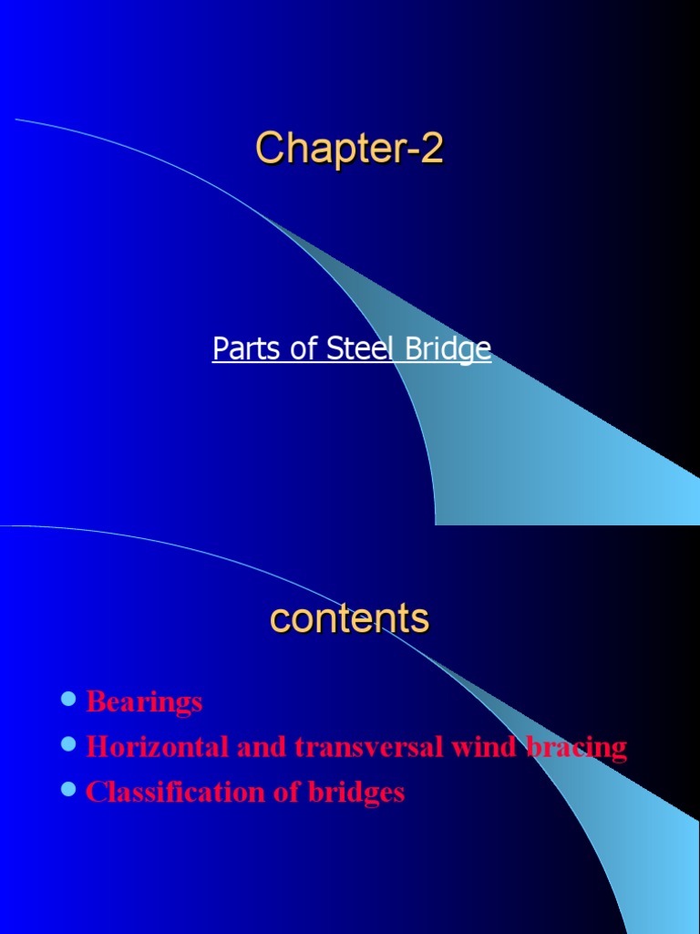 Parts and Classifications of Steel Bridges | PDF | Truss | Bridge