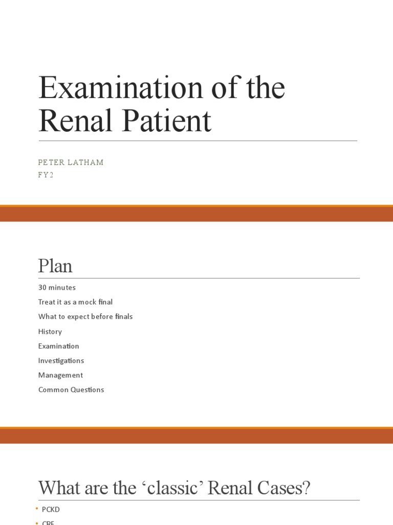 Examination of The Renal Patient: Peter Latham FY2 | PDF | Nephrology ...