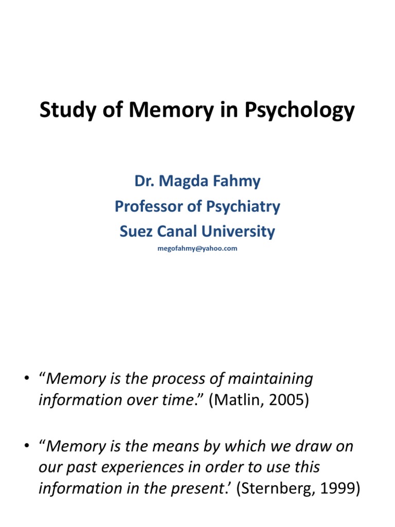 Study of Memory in Psychology: Dr. Magda Fahmy Professor of Psychiatry ...