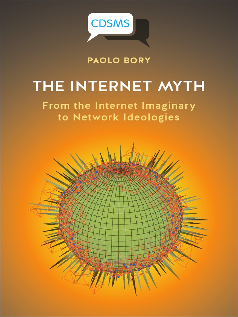 The Internet Myth | PDF | Internet | Narrative