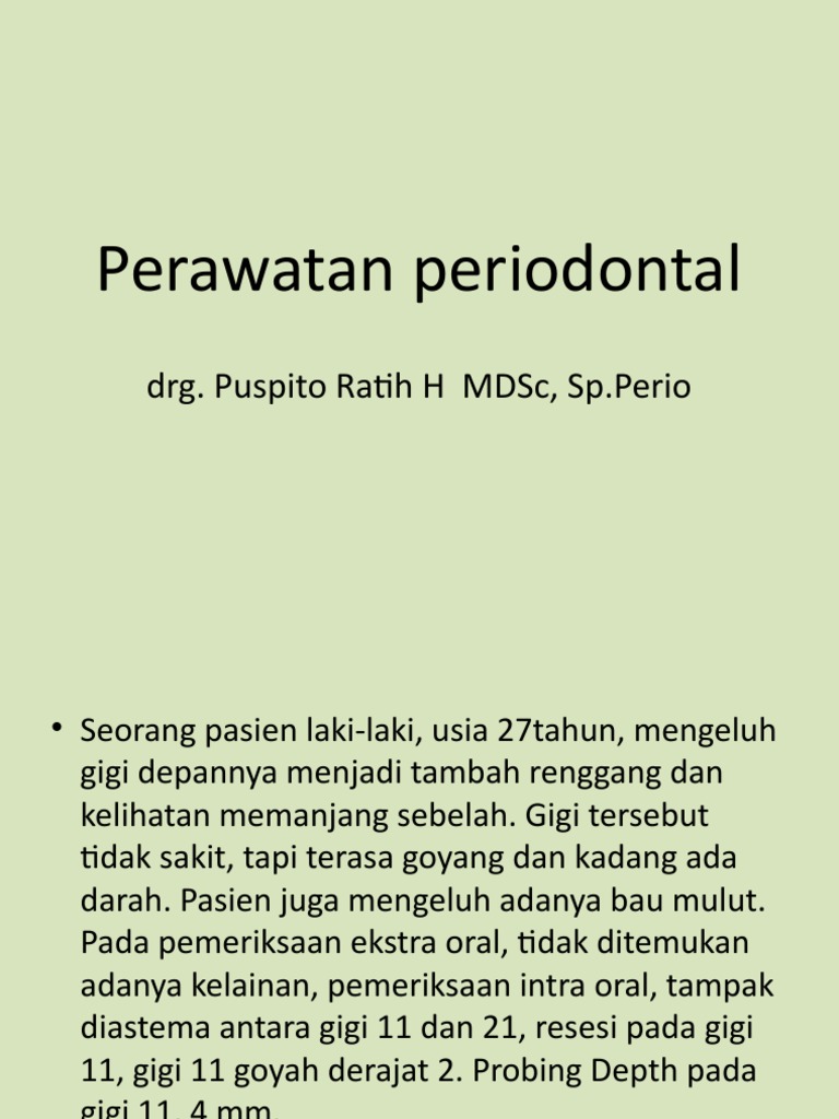 Perawatan Periodontal: Drg. Puspito Ratih H MDSC, SP - Perio | PDF | Health Sciences | Dentistry