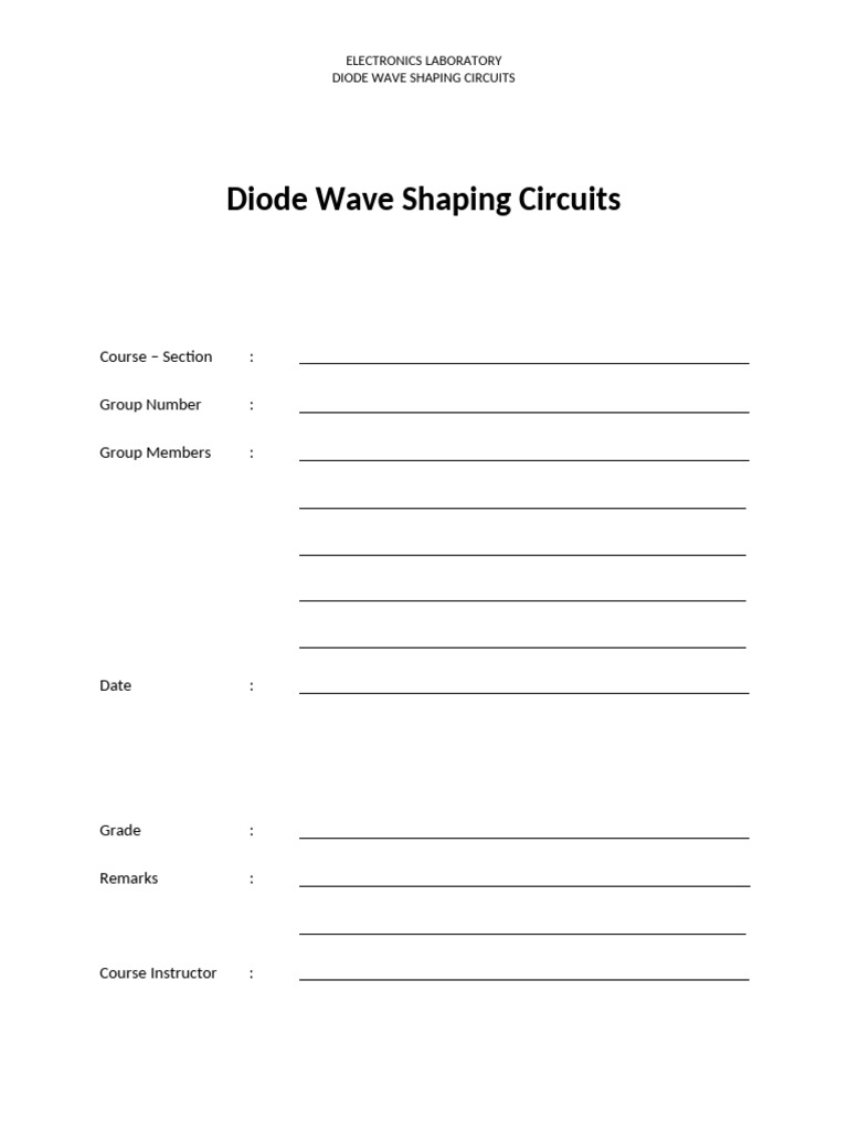 Diode Wave Shaping Circuits: Course - Section: - Group Number: Group ...