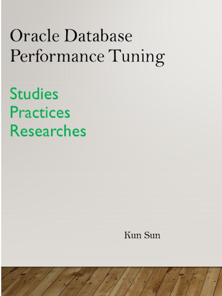 Oracle DB Performance Tuning Kun Sun | PDF | Database Index | Computer Data Storage
