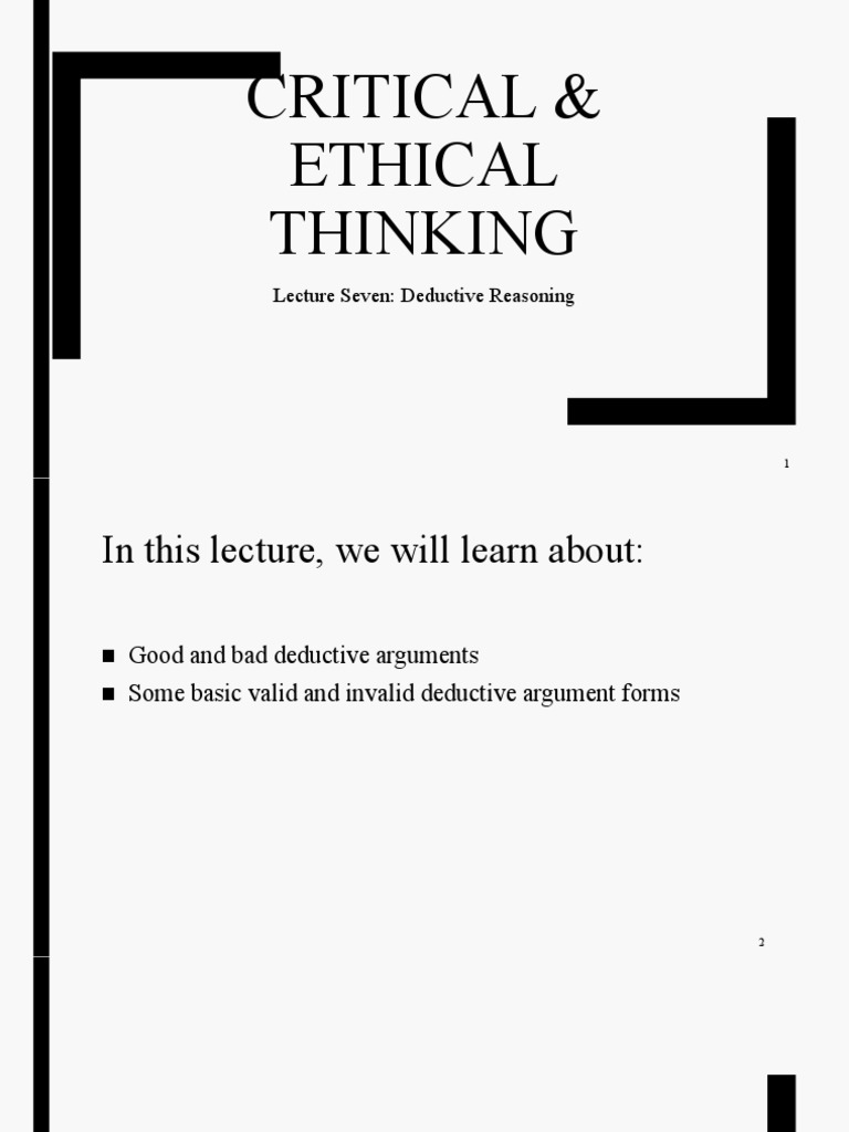 Critical & Ethical Thinking: Lecture Seven: Deductive Reasoning | PDF | Argument | Logical ...