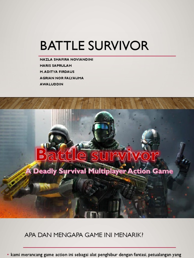 Battle Survivor: Nazla Shafira Noviandini Haris Saprulah M. Aditya Firdaus Agrian Nor Falyauma ...