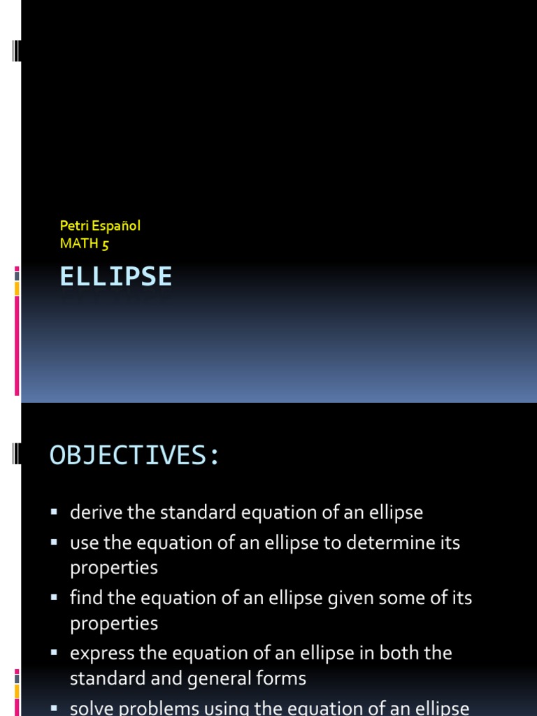 Understanding Ellipse Properties and Equations | PDF | Ellipse ...
