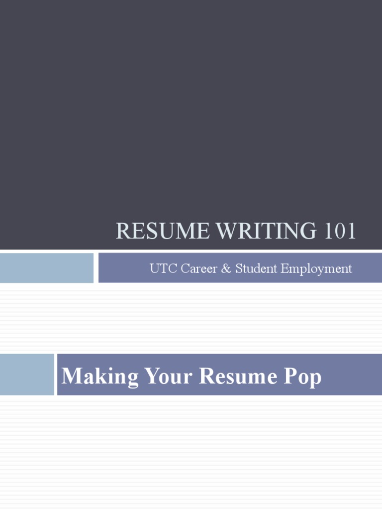 Resume Writing 101: UTC Career & Student Employment | PDF | Bachelor's ...