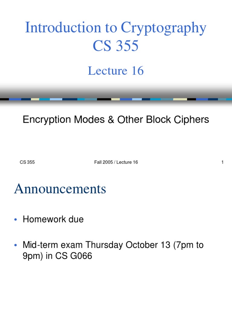 Introduction To Cryptography CS 355: Encryption Modes & Other Block Ciphers | PDF | Security ...