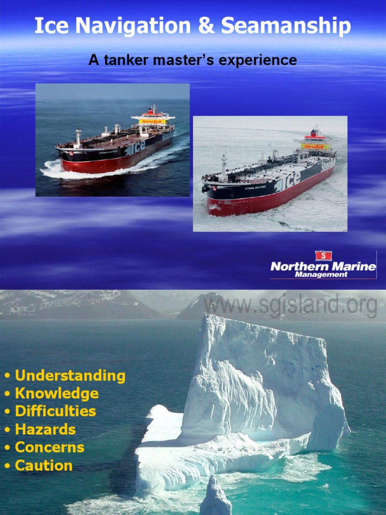 Ice Navigation & Seamanship: A Tanker Master's Experience | PDF | Ice ...