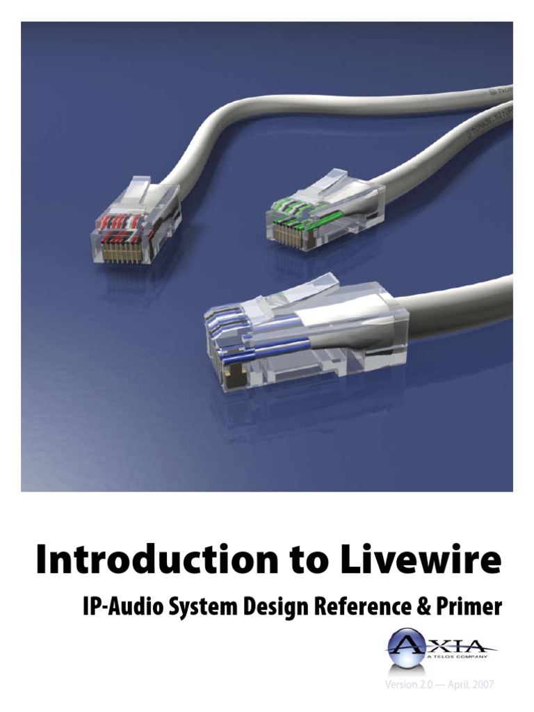 Introduction To Livewire Systems Primer, V2.1 - Axia | PDF | Ethernet ...