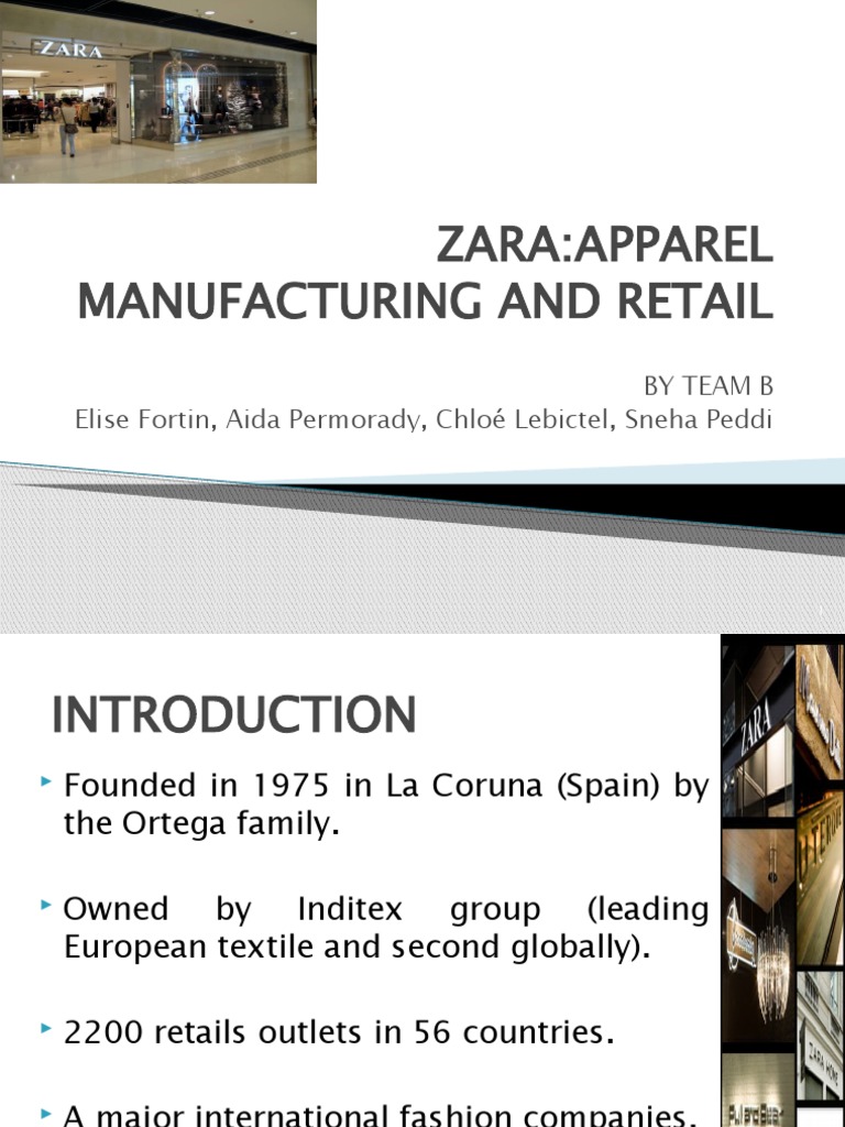 Zara:Apparel Manufacturing and Retail: by Team B Elise Fortin, Aida ...