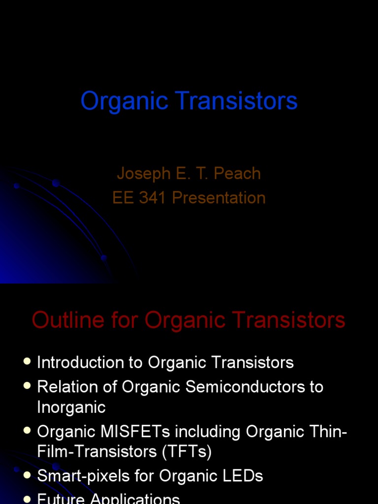 EE341 Organic Transistors Presentation | PDF | Mosfet | Transistor