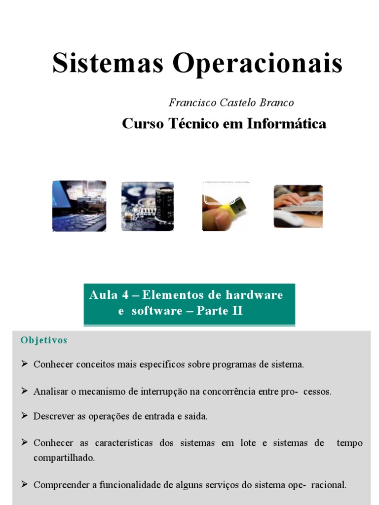 Aula 04 - Elementos de Hardware e Software (Parte 2) | PDF | Sistema operacional | Entrada/Saída